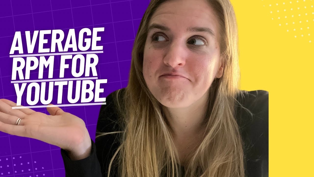 What is the Average RPM for a YouTube channel? - YouTube