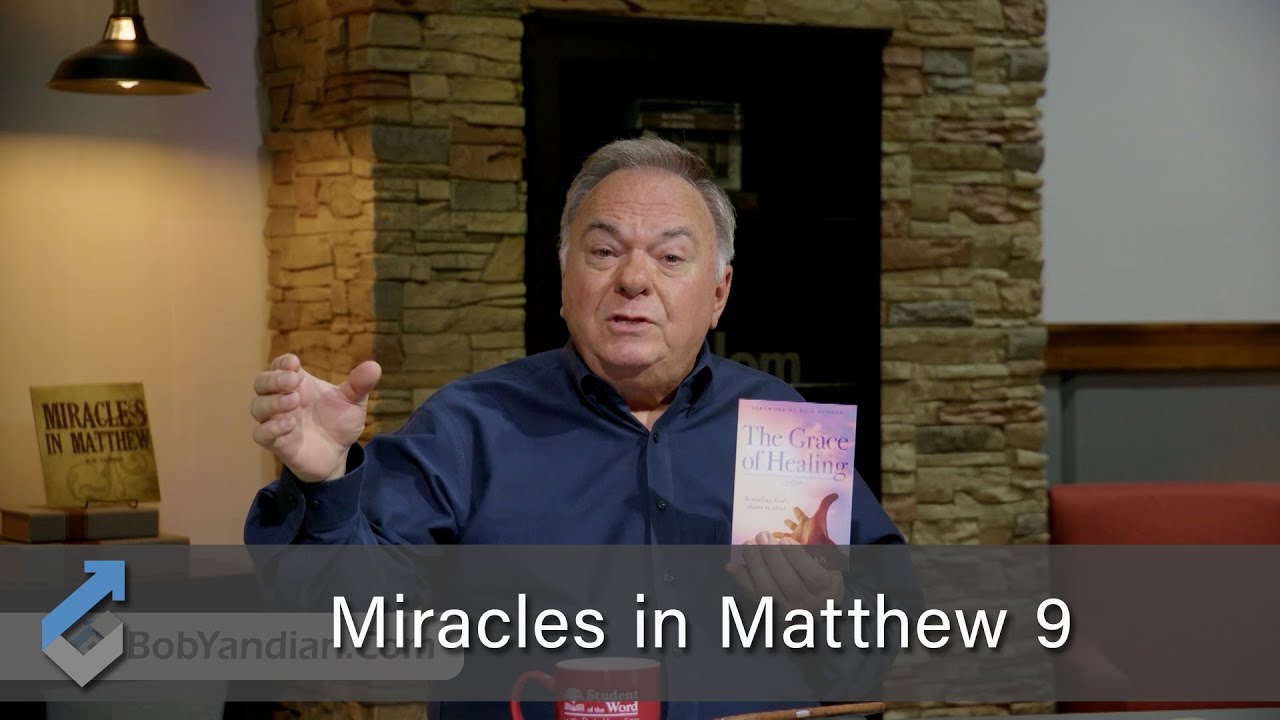 Miracles in Matthew 9 - Student of the Word 1320 - YouTube