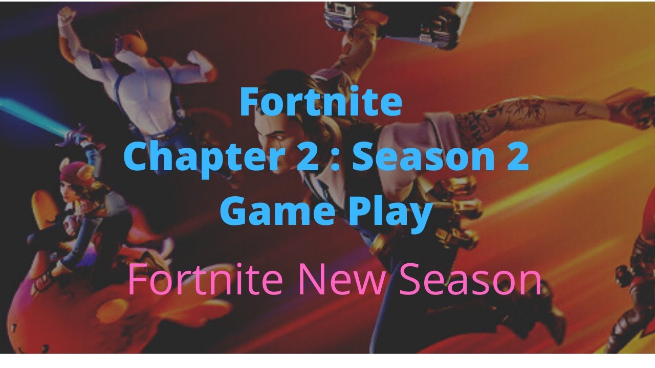 Fortnite Chapter 2 Season 2 Game Play Fortnite Season NEW - YouTube