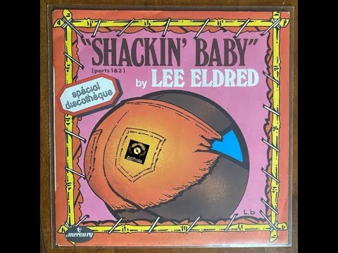 LEE ELDRED - Shackin' Baby 1975 MERCURY Records 45t HD QUALITY - YouTube