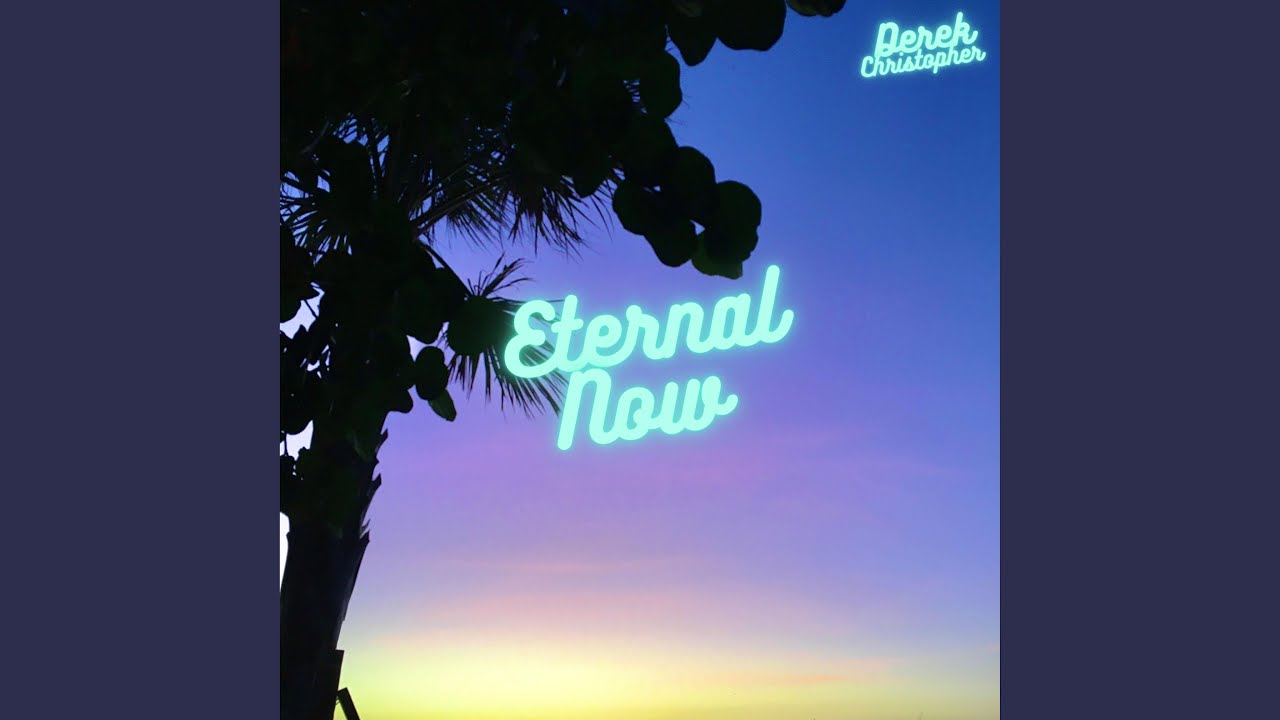 Eternal Now - YouTube