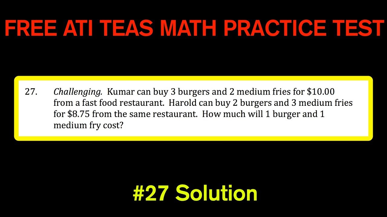 ATI TEAS MATH Number 27 Solution FREE Math Practice Test System Of ATI TEAS MATH Number 27 Solution FREE Math Practice Test System Of