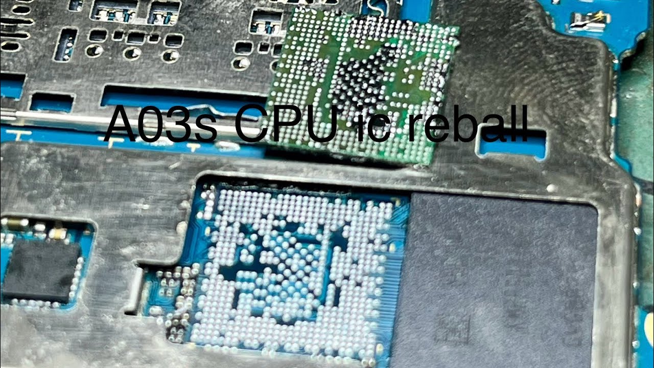How to Samsung A03s CPU ic reballing - YouTube