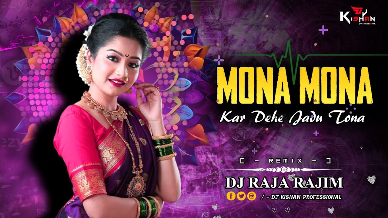 MONA MONA KAR DE JADU TONA | REMIX | DJ RAJA RAJIM | DJ CG SONG | DJ ...