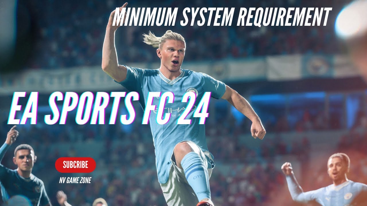 EA Sports FC 24 | Minimum System Requirement | NV Game Zone - YouTube
