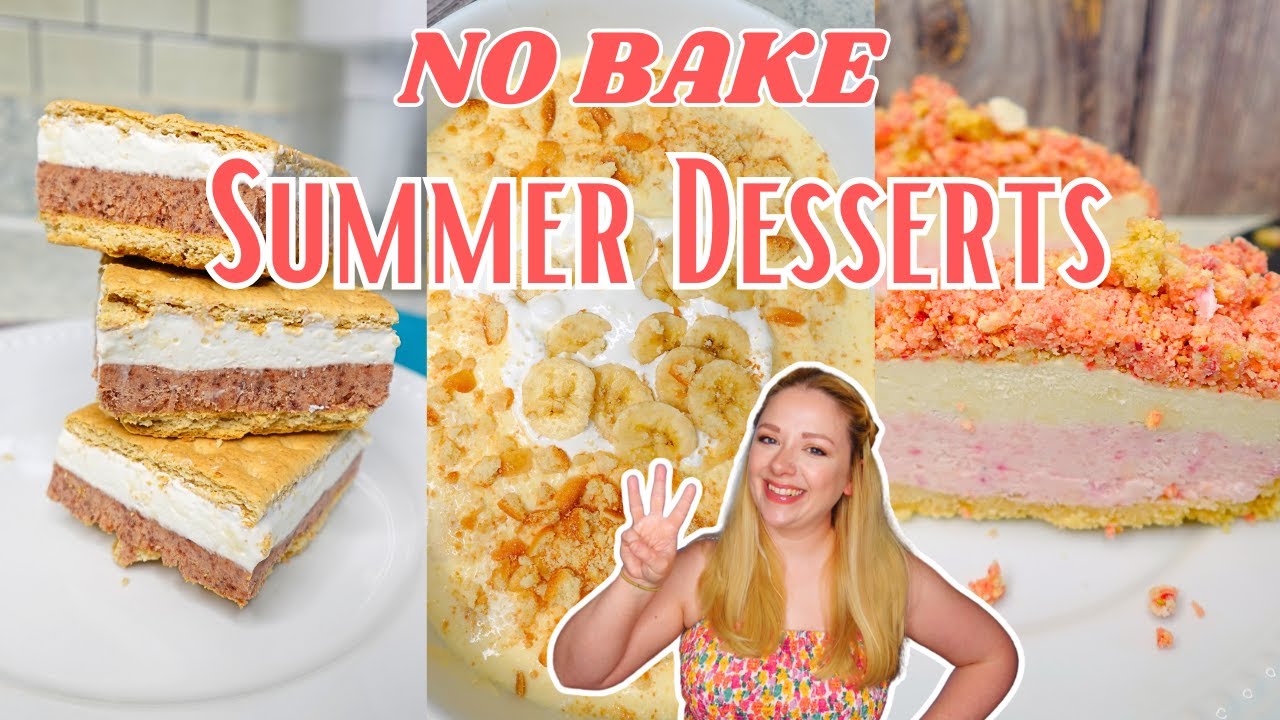 3 No Bake Summer Desserts to Beat the Heat! - YouTube