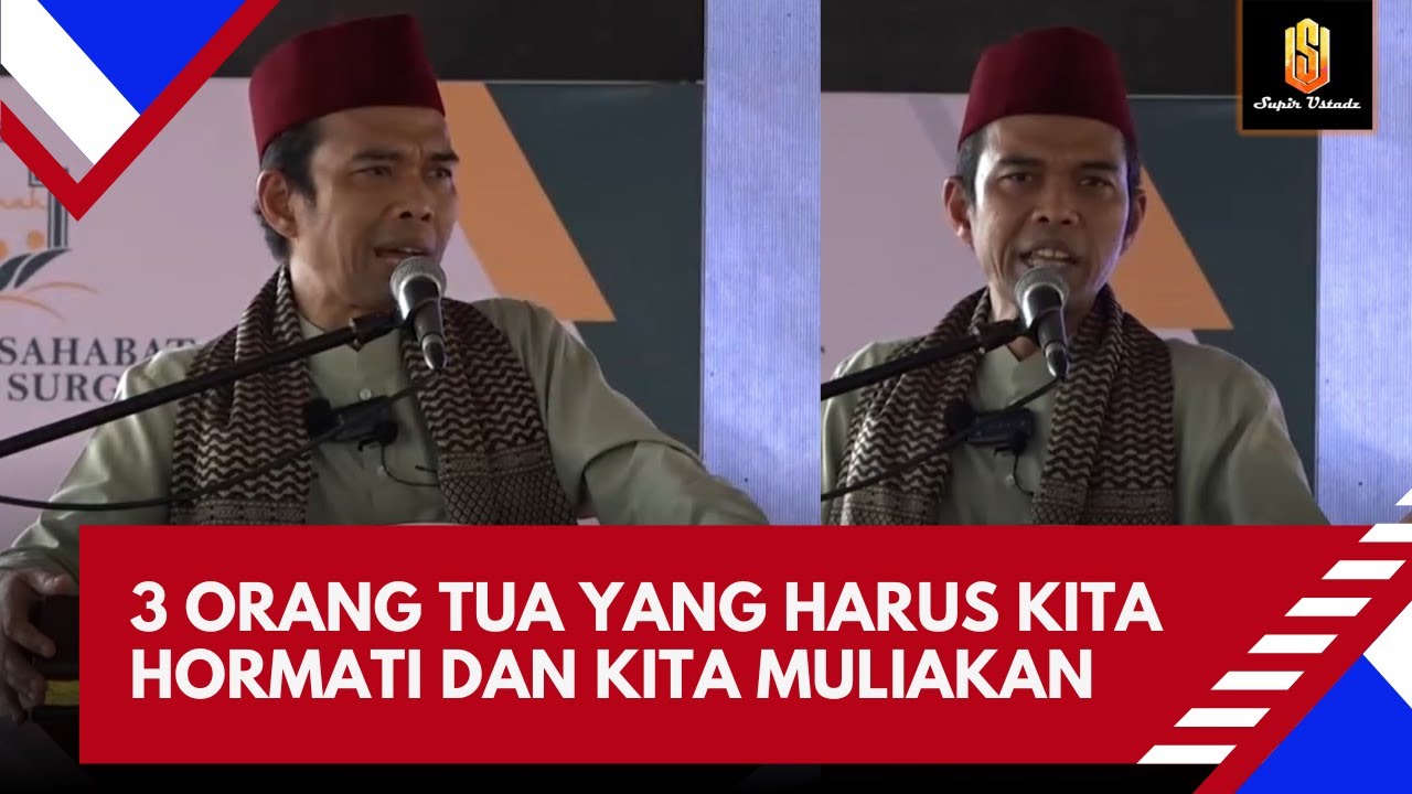 3 ORANG TUA YANG HARUS KITA HORMATI DAN KITA MULIAKAN | Ceramah Ustadz Abdul Somad - YouTube
