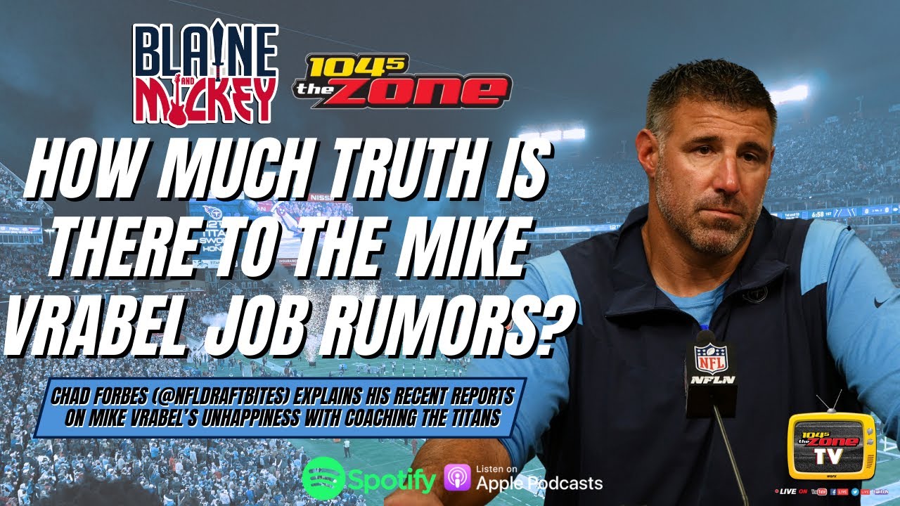Chad Forbes (NFLDraftBites) Explains Report About Mike Vrabel Wanting ...