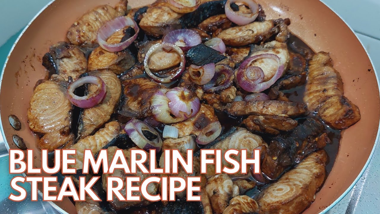 BLUE MARLIN FISH STEAK (FILIPINO STYLE) - YouTube