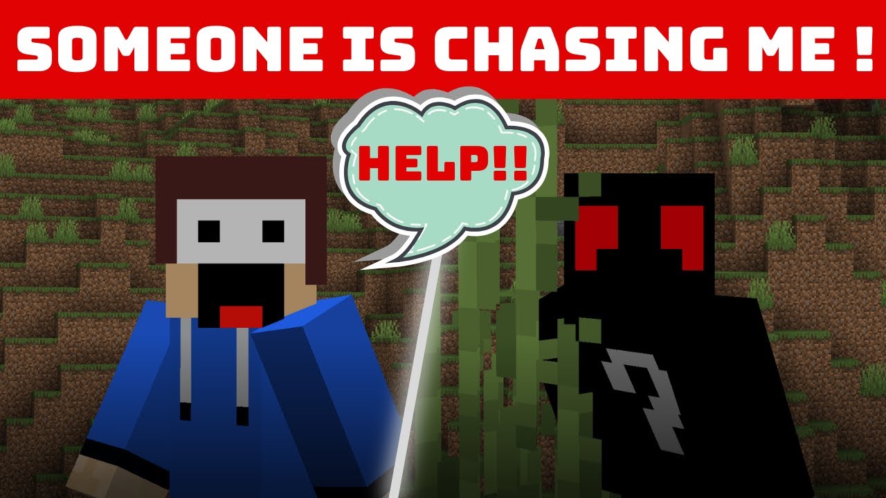 Minecraft Someone is Chasing me - YouTube