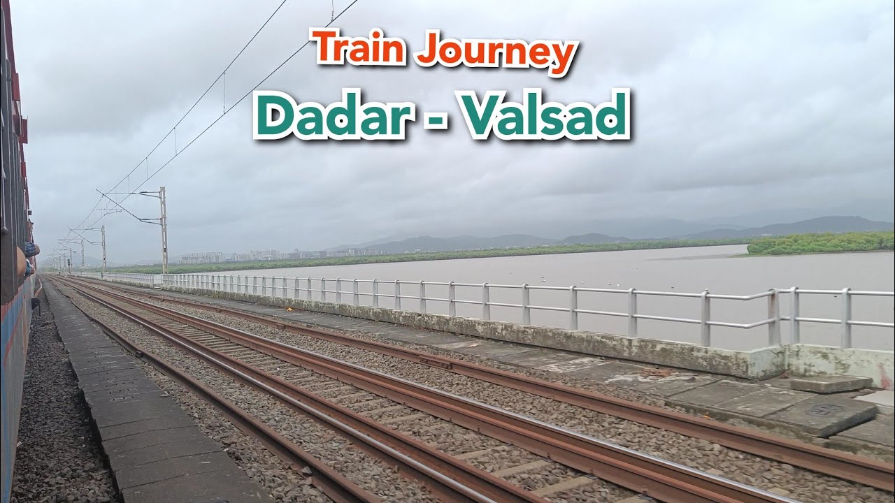 Train Journey : Dadar to Valsad in Sayaji Nagri SF Express - YouTube