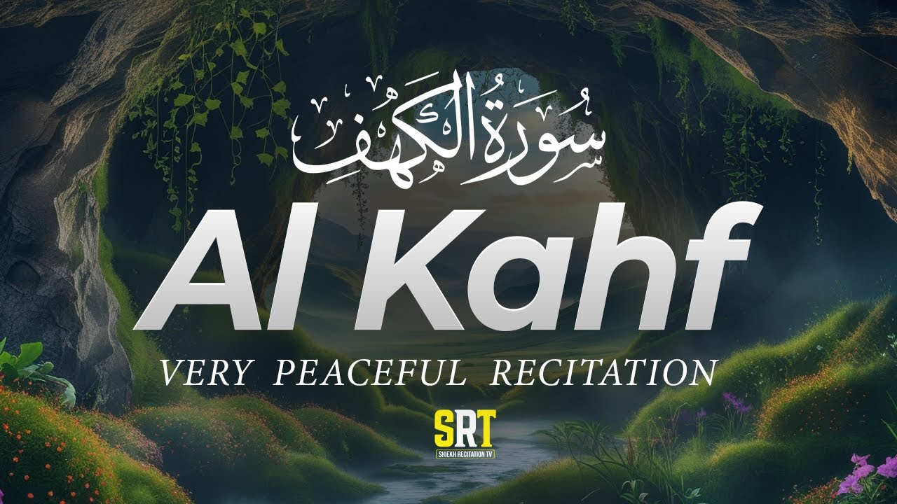 Surah Al-Kahf Full | Relaxing Quran Recitation | with HD Arabic ...