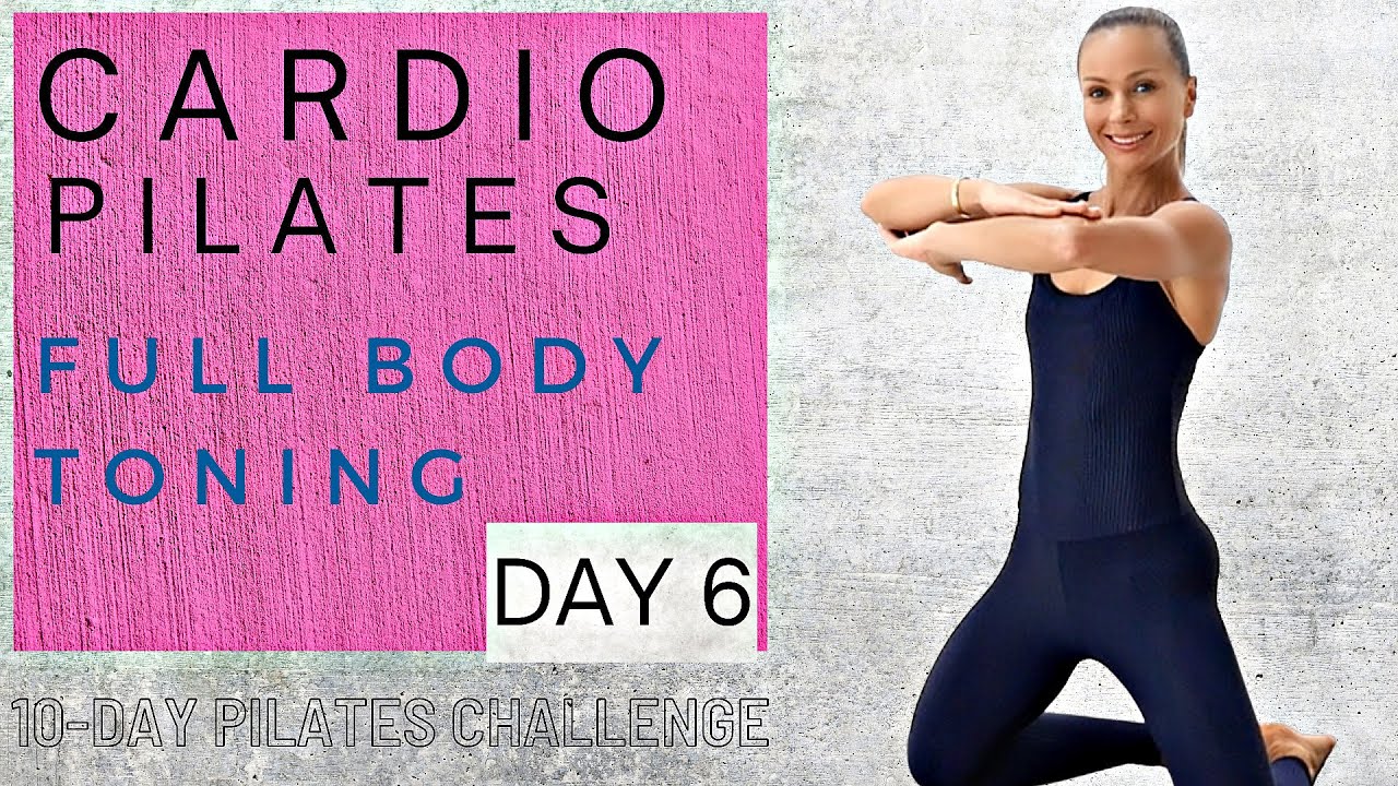 CARDIO PILATES Workout To Tone Core, Arms, Legs and Abs | 10-Day ...