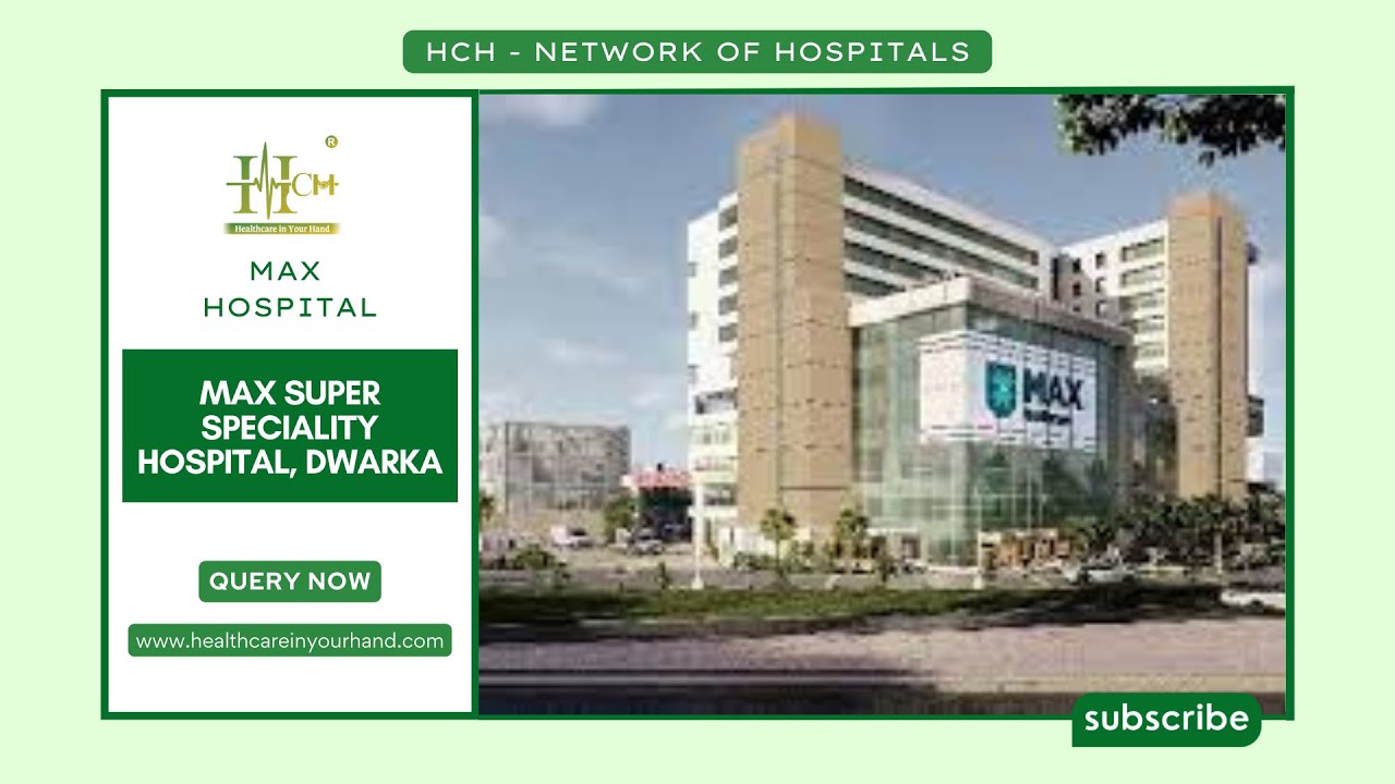 HCH - Network of Hospitals | MAX Hospital, Dwarka, New Delhi | India | - YouTube