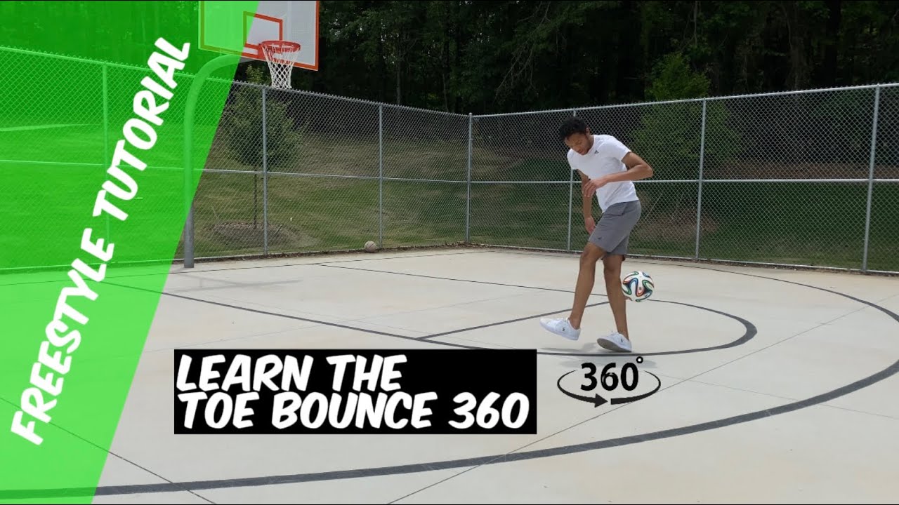 Learn The Toe Bounce 360 Trick! (Freestyle Tutorial) - YouTube