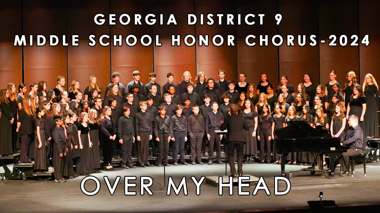 Over my Head by Georgia - GMEA District 9 Honor Chorus students - YouTube