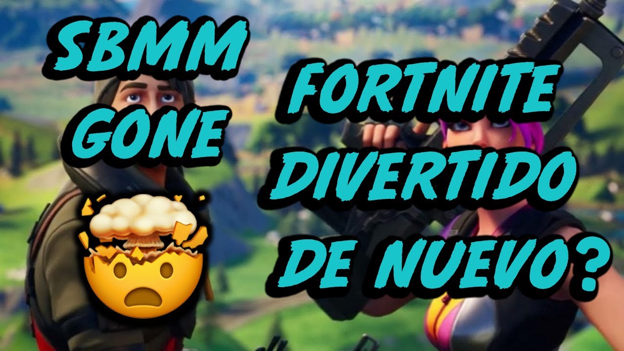 Podría ser LA VUELTA DE FORTNITE? *SBMM GONE FOREVER?* - YouTube