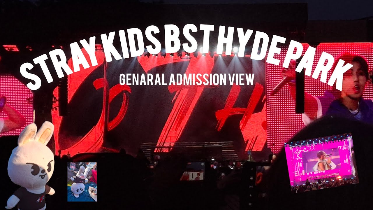 Stray Kids BST Hyde Park London | General Admission View | July 14 2024 (BEST NIGHT EVER ...