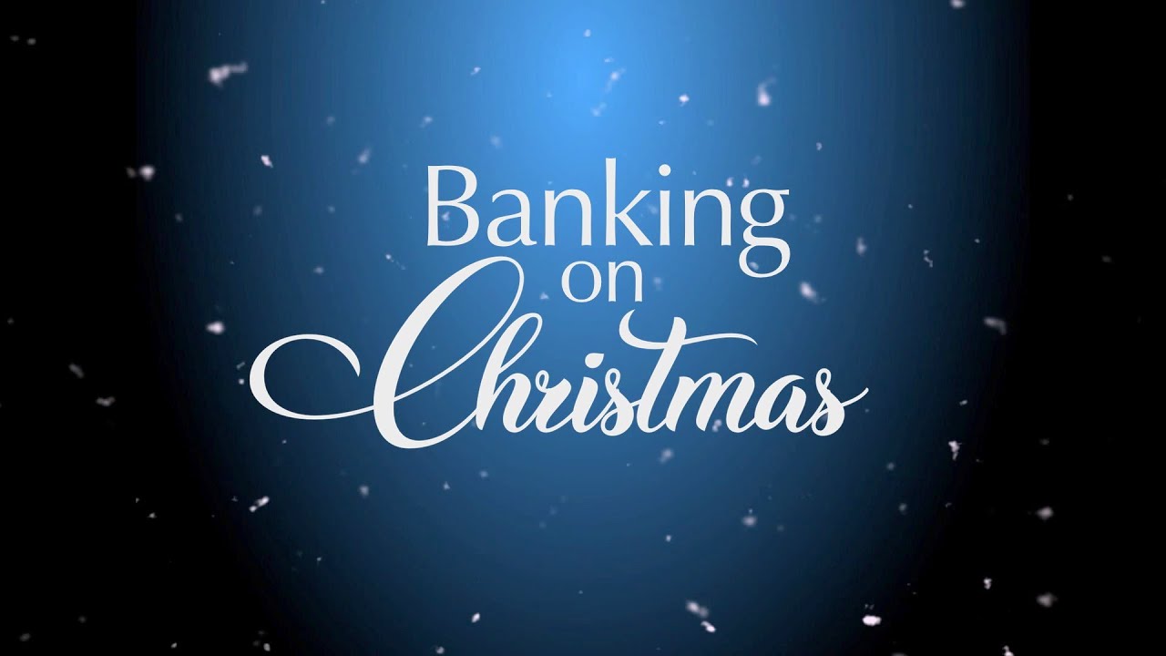 Banking On Christmas - Official Trailer - YouTube