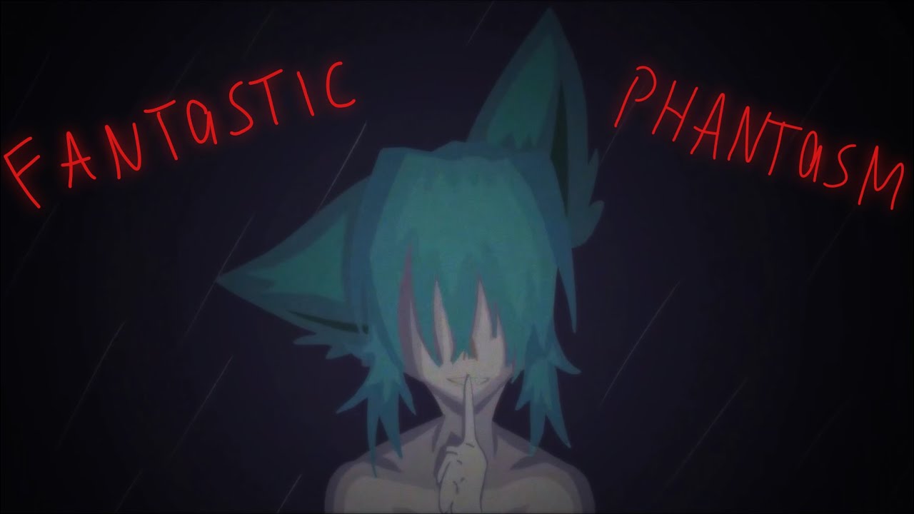 fantastic phantasm animation meme - YouTube