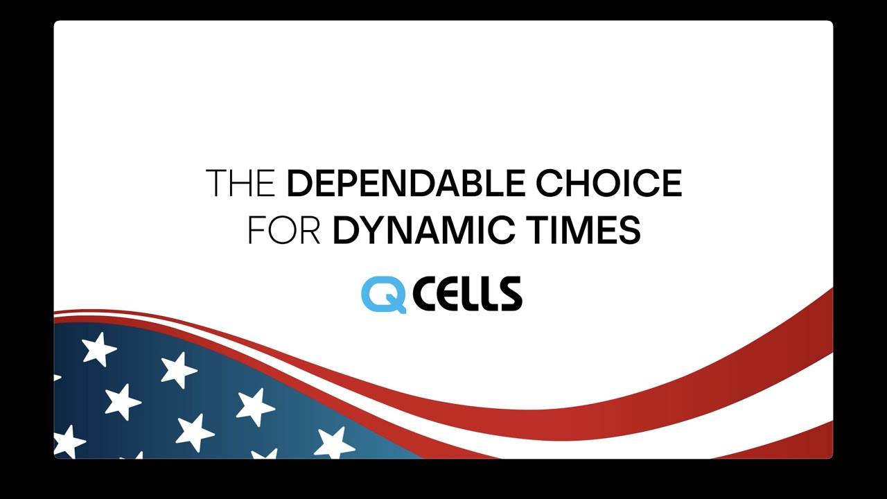 Q CELLS The Dependable Choice for Dynamic Times - YouTube