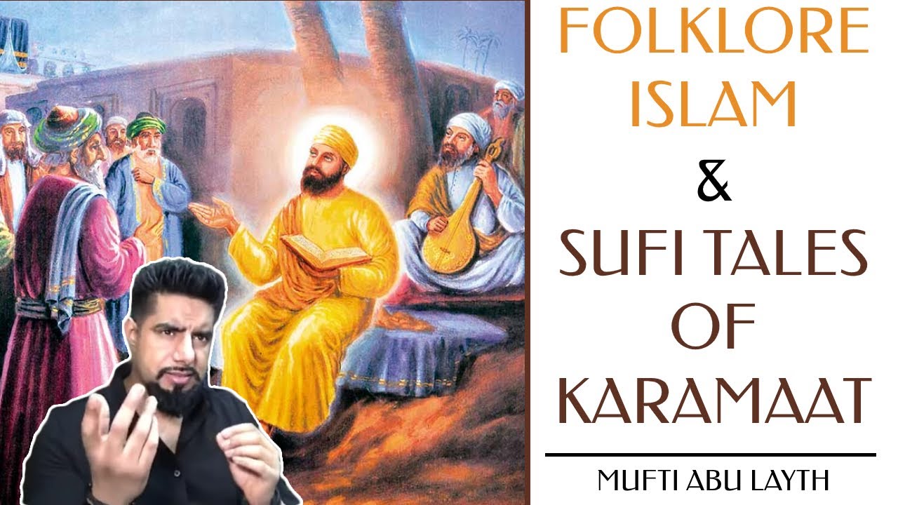 Folklore Islam & Sufi Tales of Karamaat | Mufti Abu Layth - YouTube