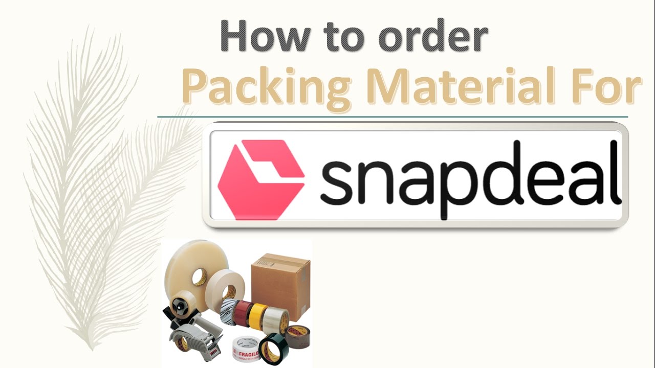 How To Order Snapdeal Packing or packaging Material - YouTube