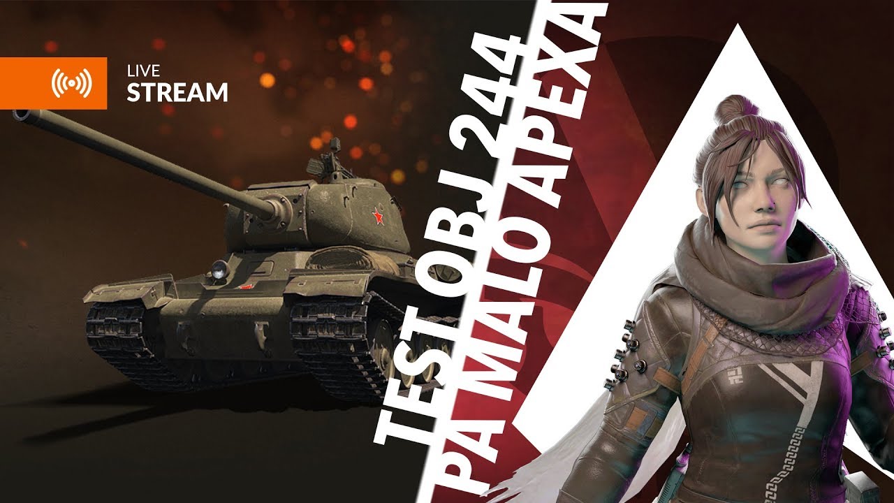 Laponac strimuje - WoT/Apex Legends 🔴 Test Obj. 244 pa malo Apexa (x2 ...