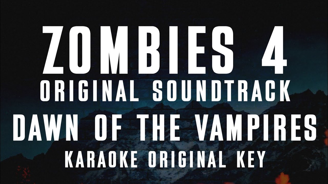 Zombies 4 Original Soundtracks Karaoke Volume 1 Dawn Of The Vampires ...