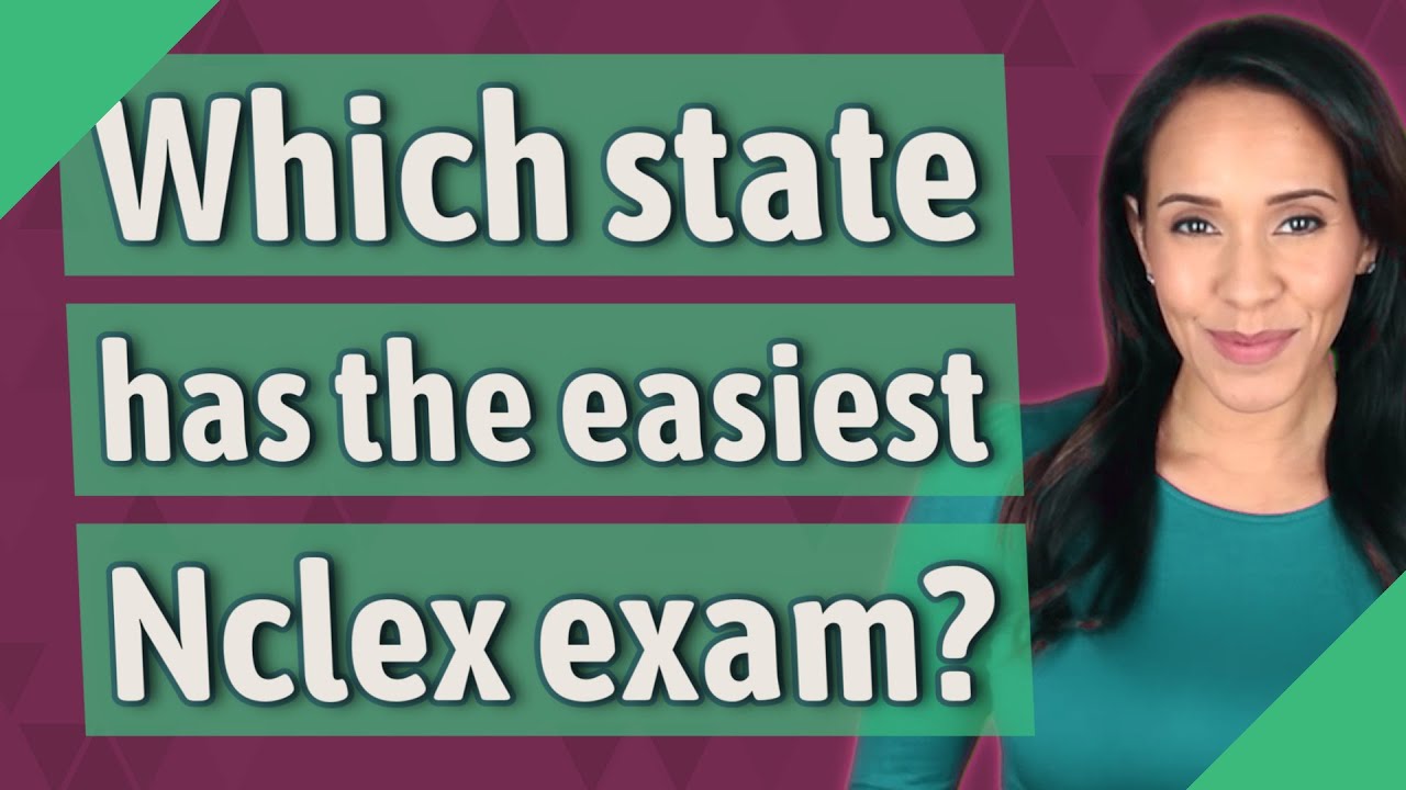 Which State Has The Easiest Nclex Exam YouTube which-state-has-the-easiest-nclex-exam-youtube