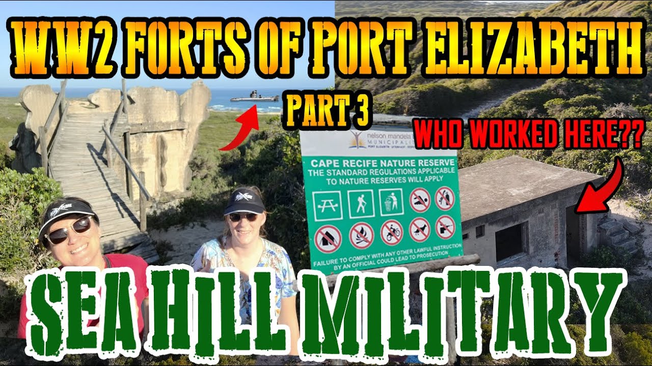 WW2 Forts of Port Elizabeth Part 3: Sea Hill Military Site, Cape Recife - YouTube