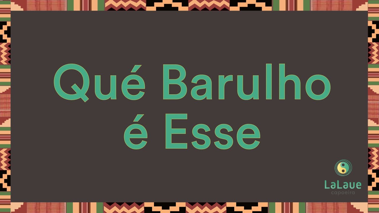 Qué Barulho é Esse - YouTube