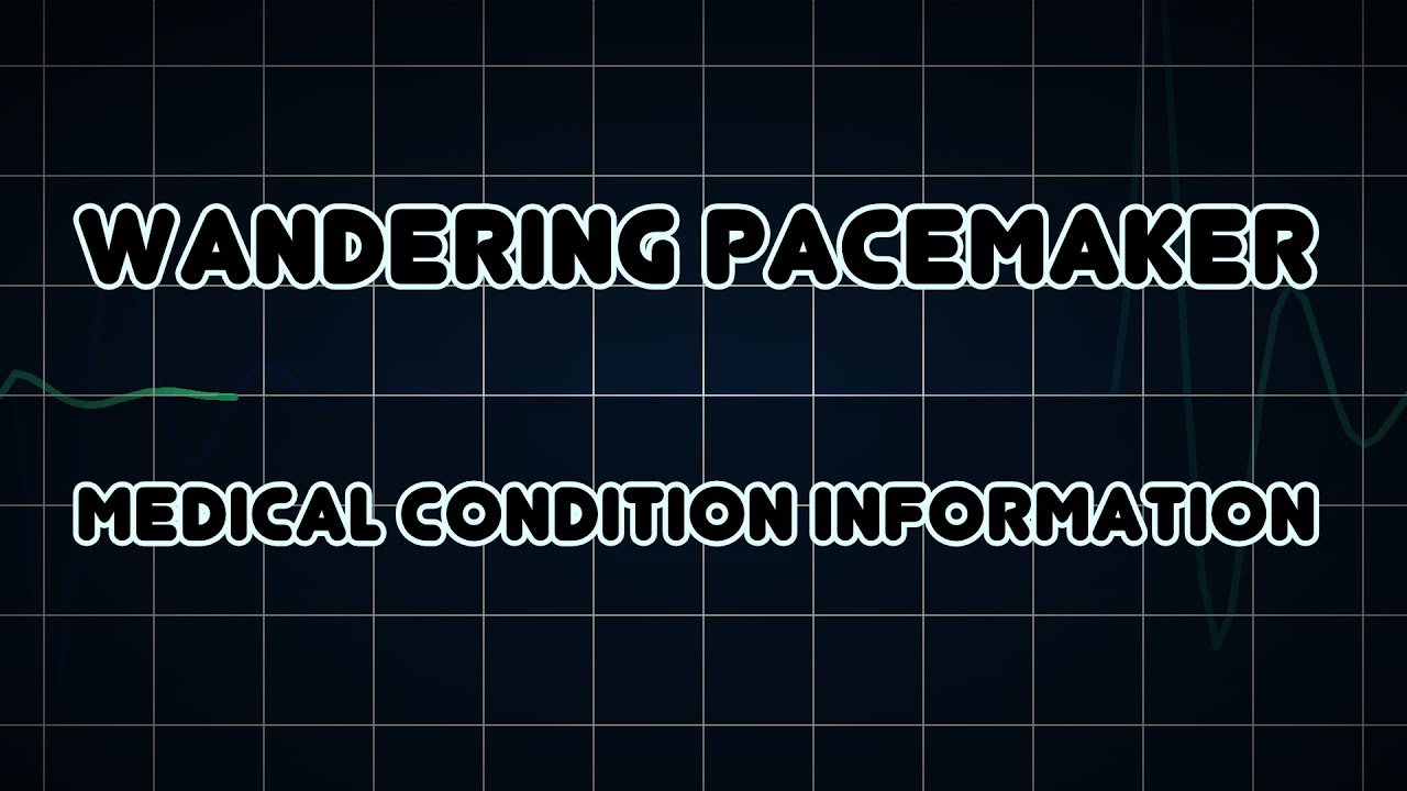 Wandering pacemaker (Medical Condition) - YouTube