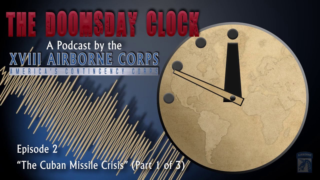 Doomsday Clock - Episode 2 - The Cuban Missile Crisis (Part 1 of 3 ...