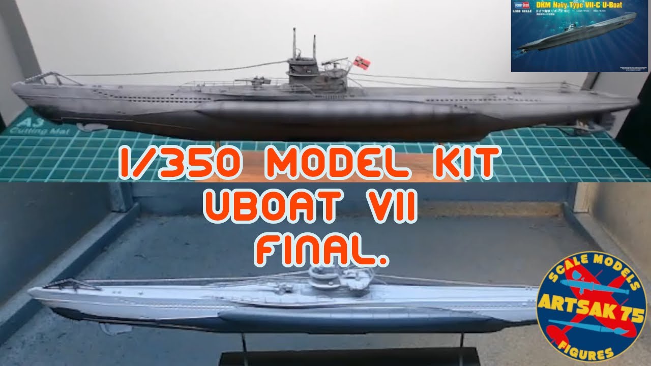 U BOAT TYPE VII-C SCALE 1/350 MODEL KIT FINAL. / MAQUETA U BOAT TIPO ...