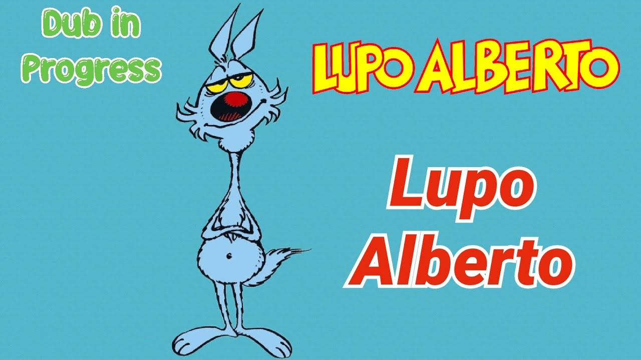 Dub in Progress - Lupo Alberto (Lupo Alberto) - YouTube