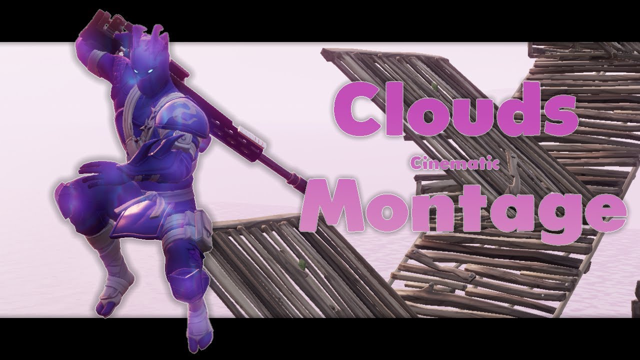 Clouds | Cinematic Fortnite Montage - YouTube