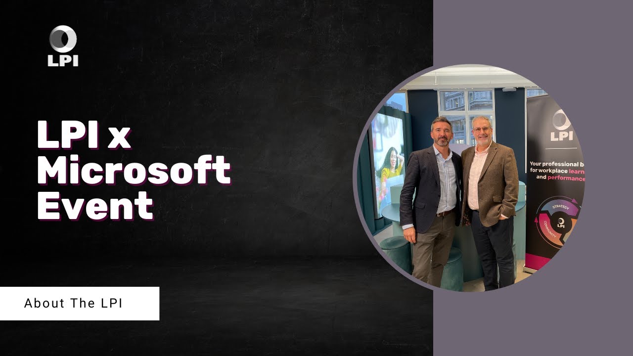 LPI & Microsoft Event | The Learning and Performance Institute - YouTube