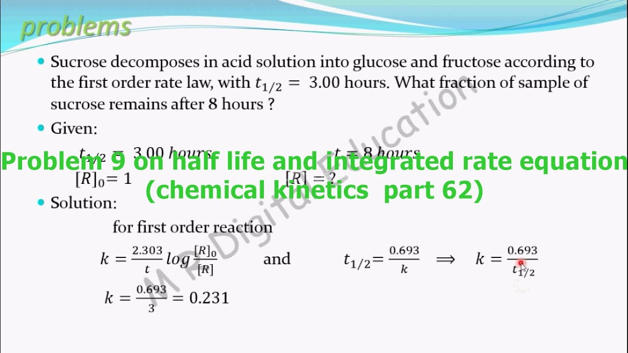 Problem 9 on Half life & Integration Rate equation (chemical kinetics ...