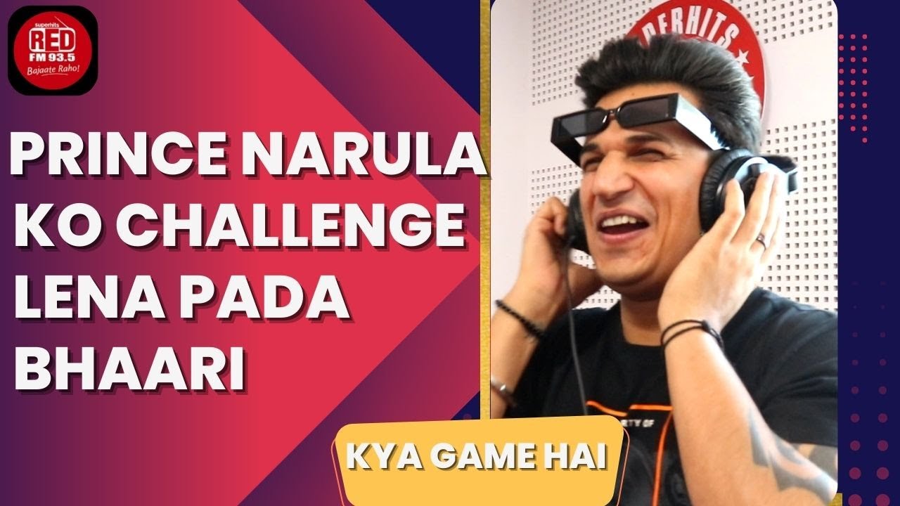 KYA GAME HAI WITH PRINCE NARULA - YouTube