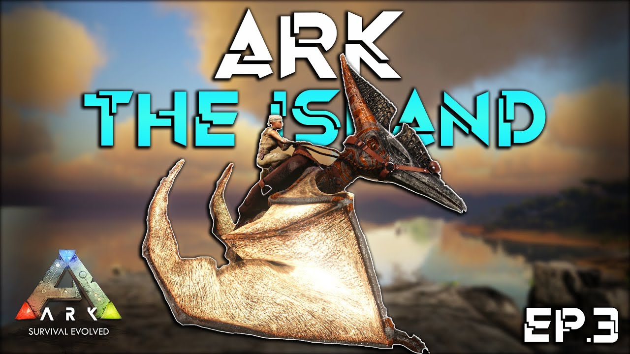 Ark Survival Evolved - The Island EP3 - Time to take flight! - YouTube