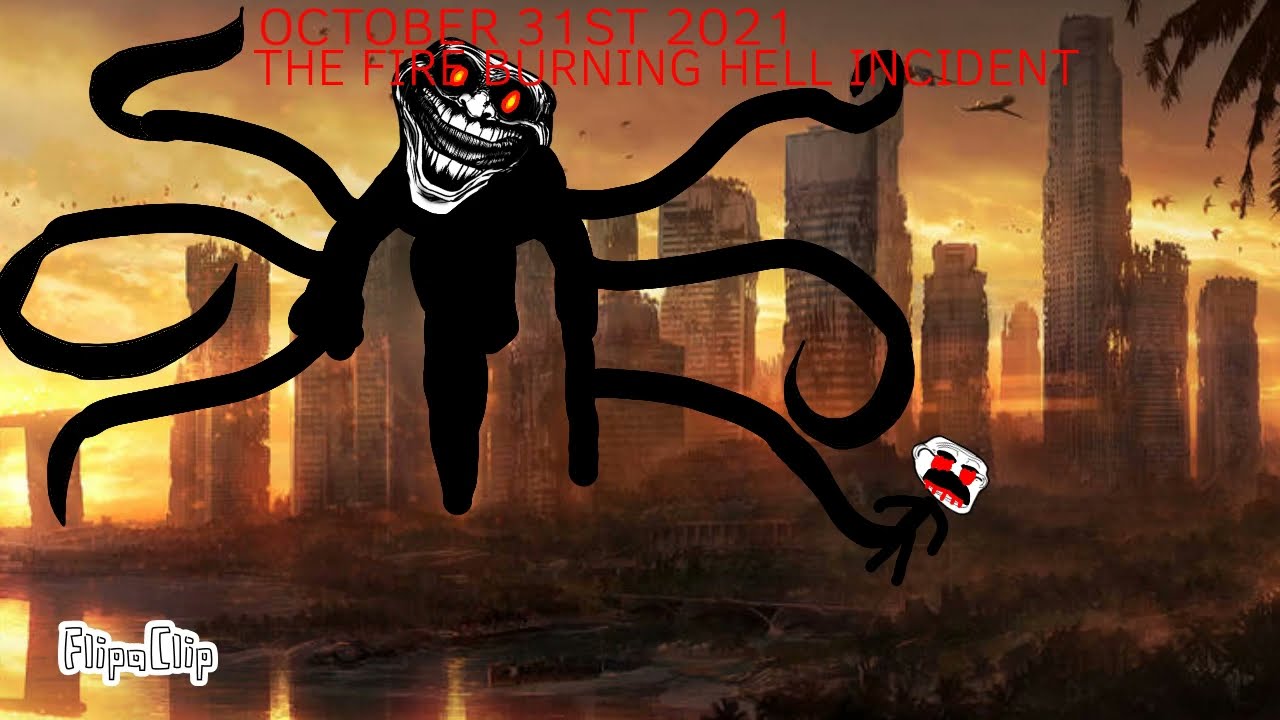 trollge the fire burning hell incident ( remake by le troller of ...