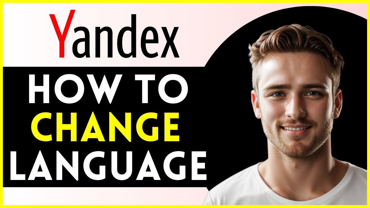 How To Change Language in Yandex Account | (LATEST UPDATE 2O25) - YouTube