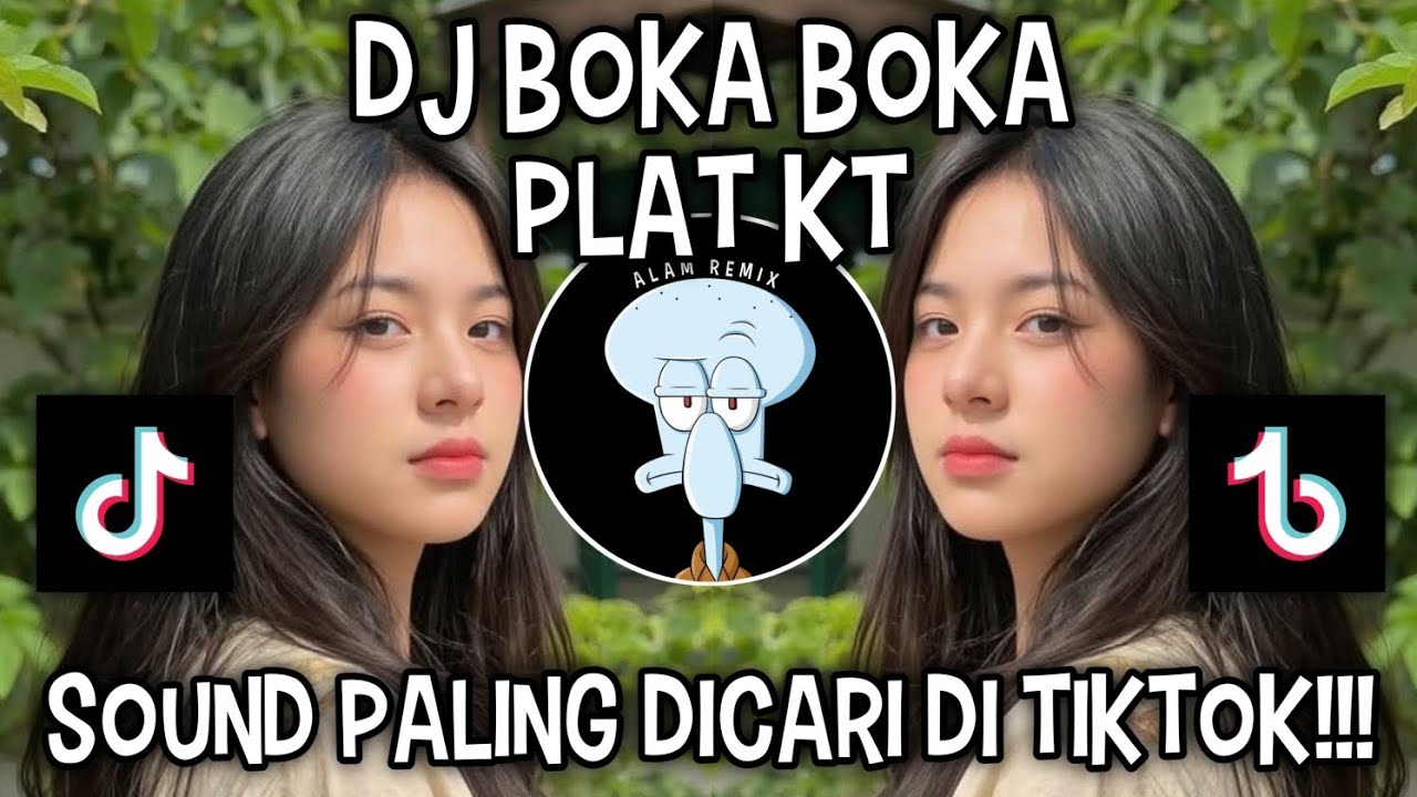 DJ BOKA BOKA PLAT KT | SOUND VIRAL DI TIKTOK ‼️ - YouTube