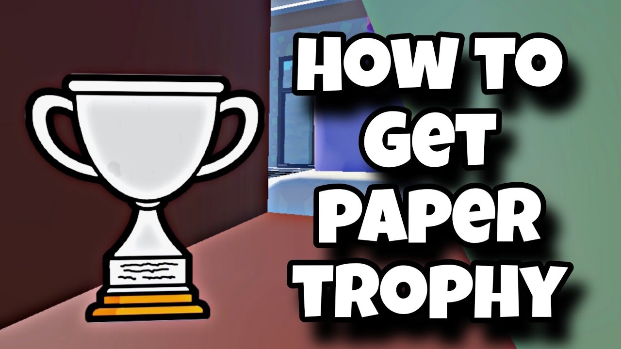 How to Get Paper Trophy in Find the Trophies Roblox | Paper trophy ...