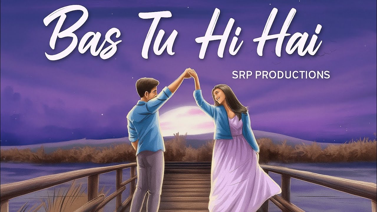 Bas Tu Hi Hai | (Official Lyrical Video) | SRP Production Present | New ...