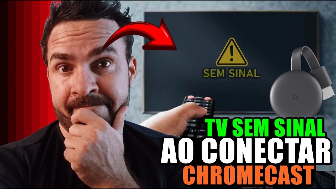 TV SEM SINAL ao CONECTAR o CHROMECAST? Aprenda a RESOLVER! - YouTube