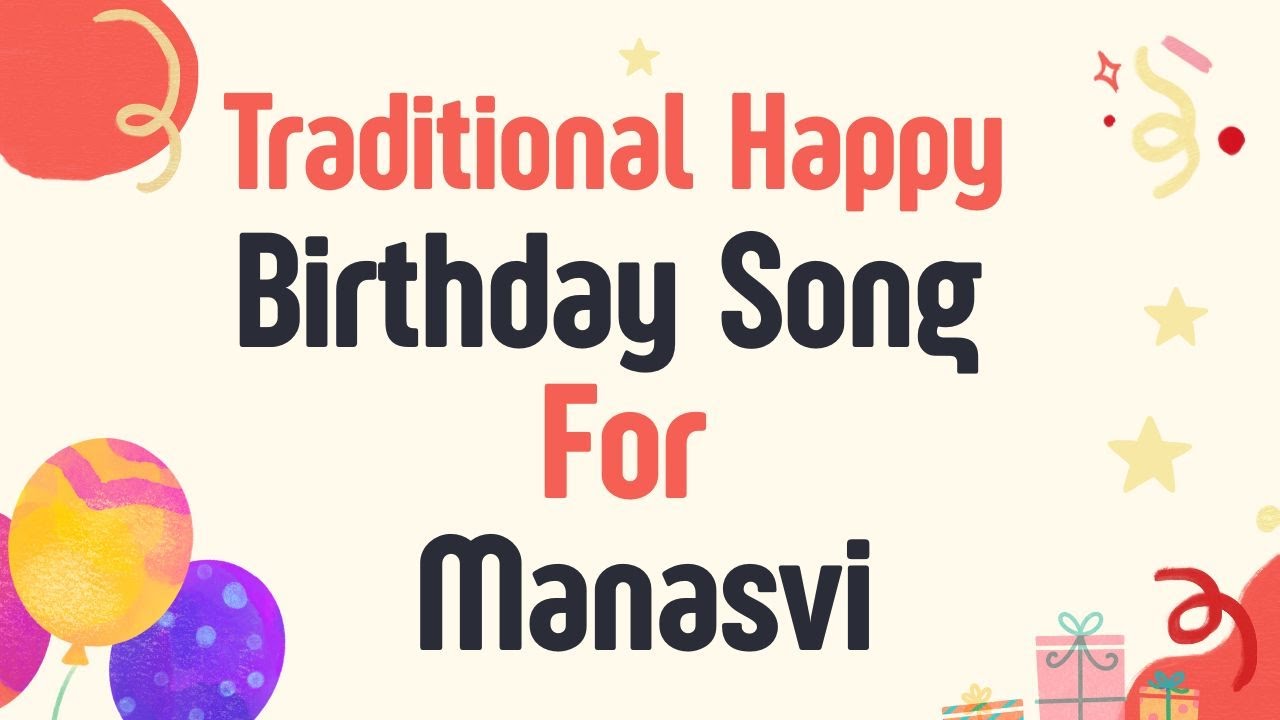 Traditional Happy Birthday Manasvi Song - YouTube