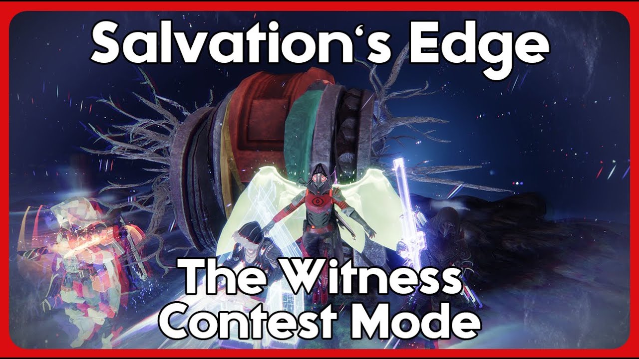 CONTEST MODE THE WITNESS - Salvations Edge Raid (5 Hunters & 1 Warlock ...
