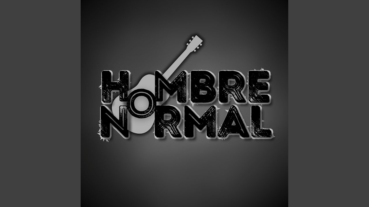 Hombre Normal (Demo) - YouTube